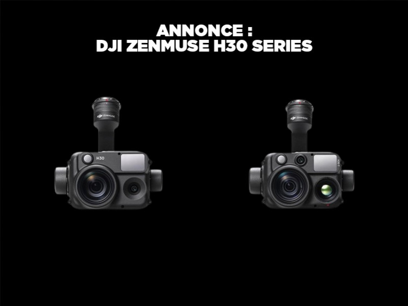 Annonce Gamme DJI H30 - Une nouvelle avancée pour les drones professionnels